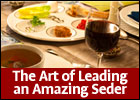 The Art of Leading an Amazing Seder | Aish
