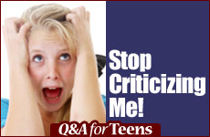 Q&A for Teens: Stop Criticizing Me! | Aish