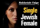 Single Jewish Female | Aish