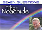 7 Questions: The Noachide | Aish