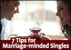 7 Tips for Marriage-minded Singles | Aish