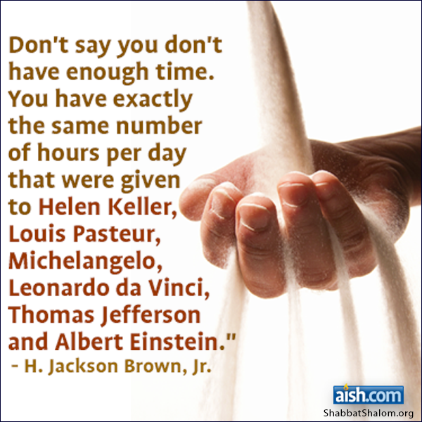 Don't Say You Dont Have Enough Time | Aish