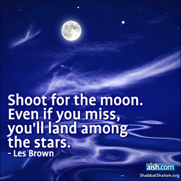 Shoot For The Moon | Aish