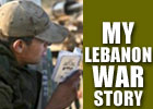 My Lebanon War Story | Aish