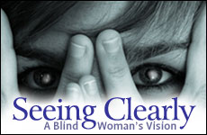 Seeing Clearly: A Blind Woman's Vision | Aish