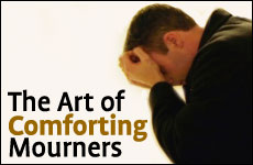 The Art of Comforting Mourners | Aish