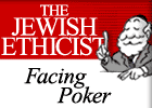 The Jewish Ethicist: Facing Poker | Aish