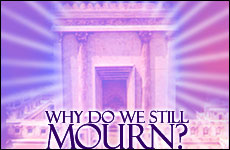 Why Do We Still Mourn | Aish