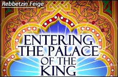 Entering the Palace of the King | Aish